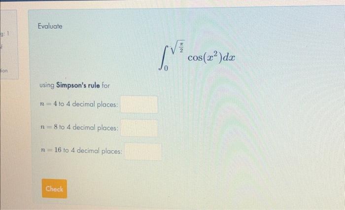 Solved Evaluate ∫02πcos(x2)dx using Simpson's rule for n=4 | Chegg.com