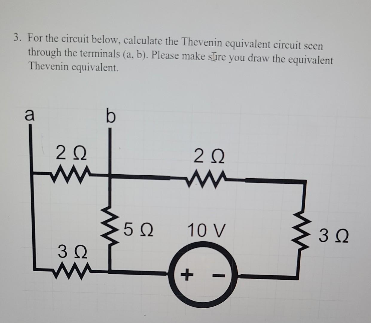Solved For the circuit below, calculate the thevenin | Chegg.com