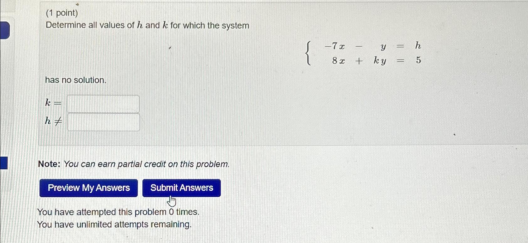 Solved (1 ﻿point)Determine all values of h ﻿and k ﻿for which | Chegg.com