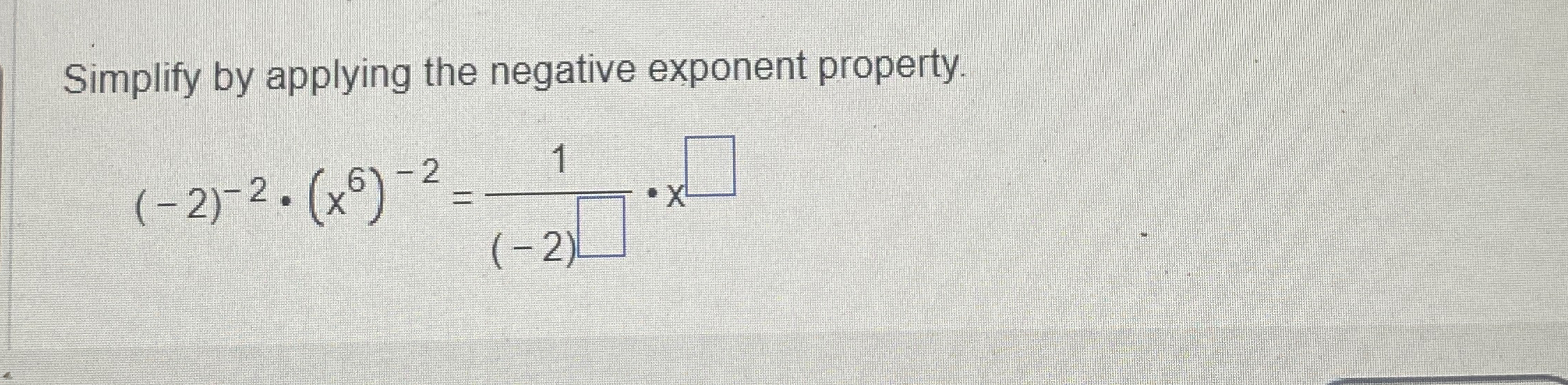 Solved Simplify by applying the negative exponent | Chegg.com