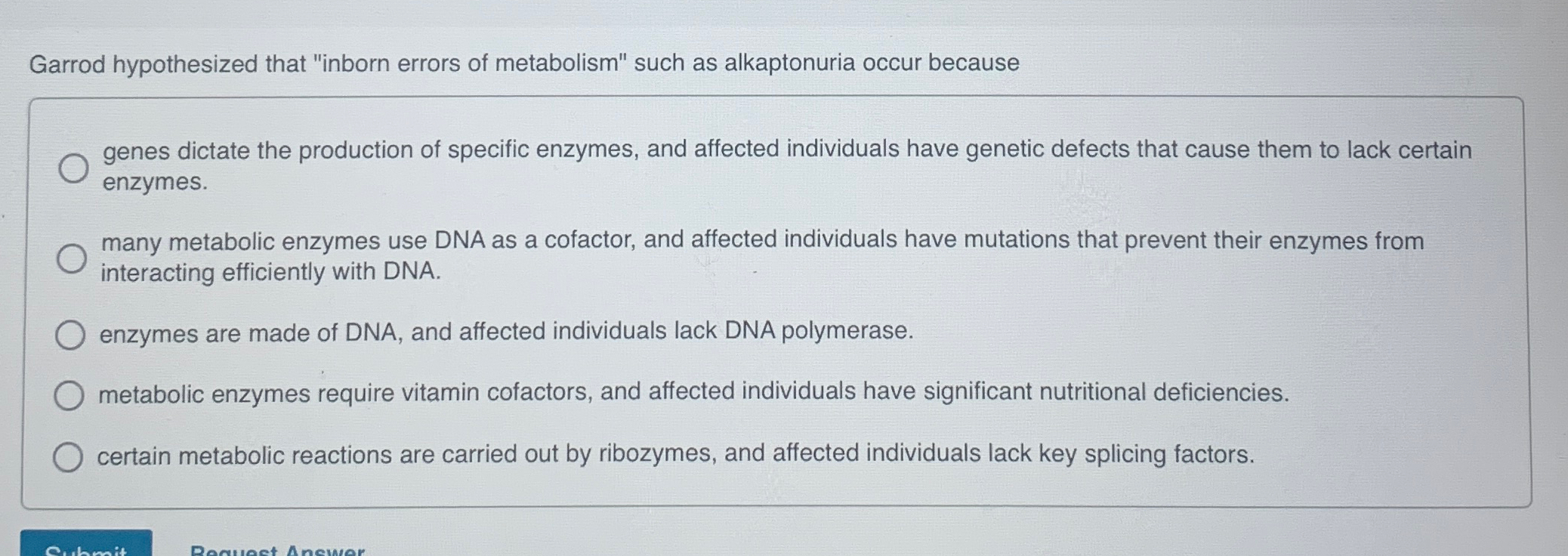 Solved Garrod hypothesized that "inborn errors of | Chegg.com