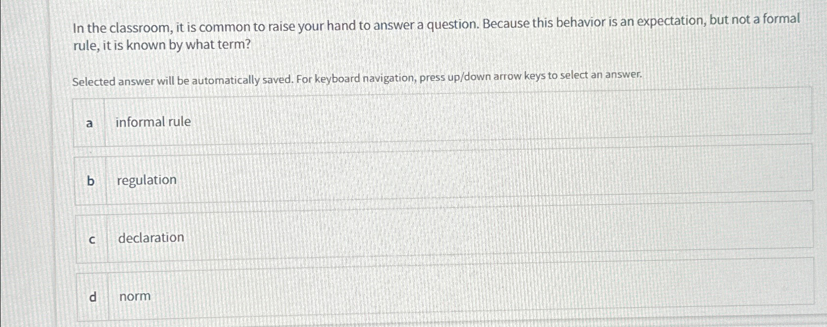 Solved In the classroom, it is common to raise your hand to | Chegg.com