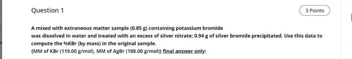 Solved Question 1 3 Points A mixed with extraneous matter | Chegg.com
