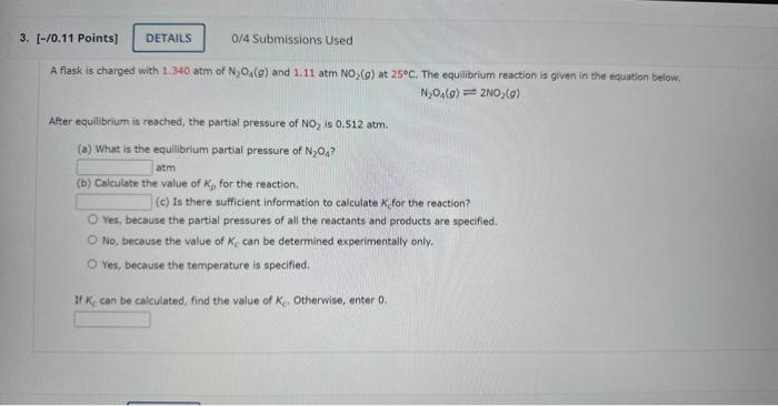 Solved A flask is charged with 1.340 atm of N2O4(g) and 1.11 | Chegg.com