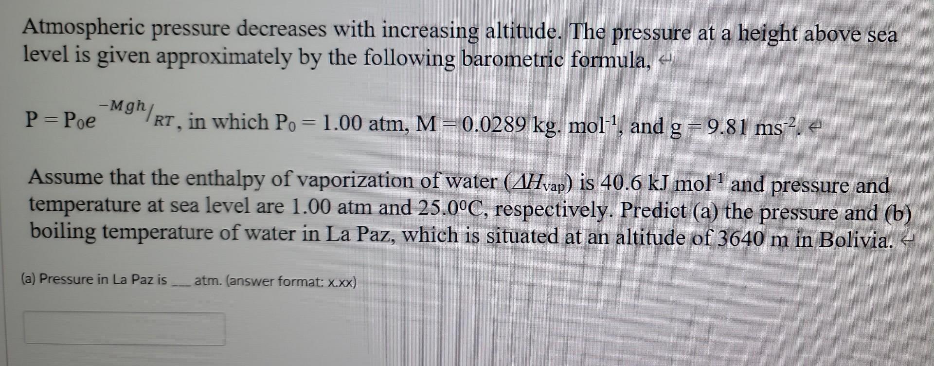Solved Atmospheric pressure decreases with increasing | Chegg.com
