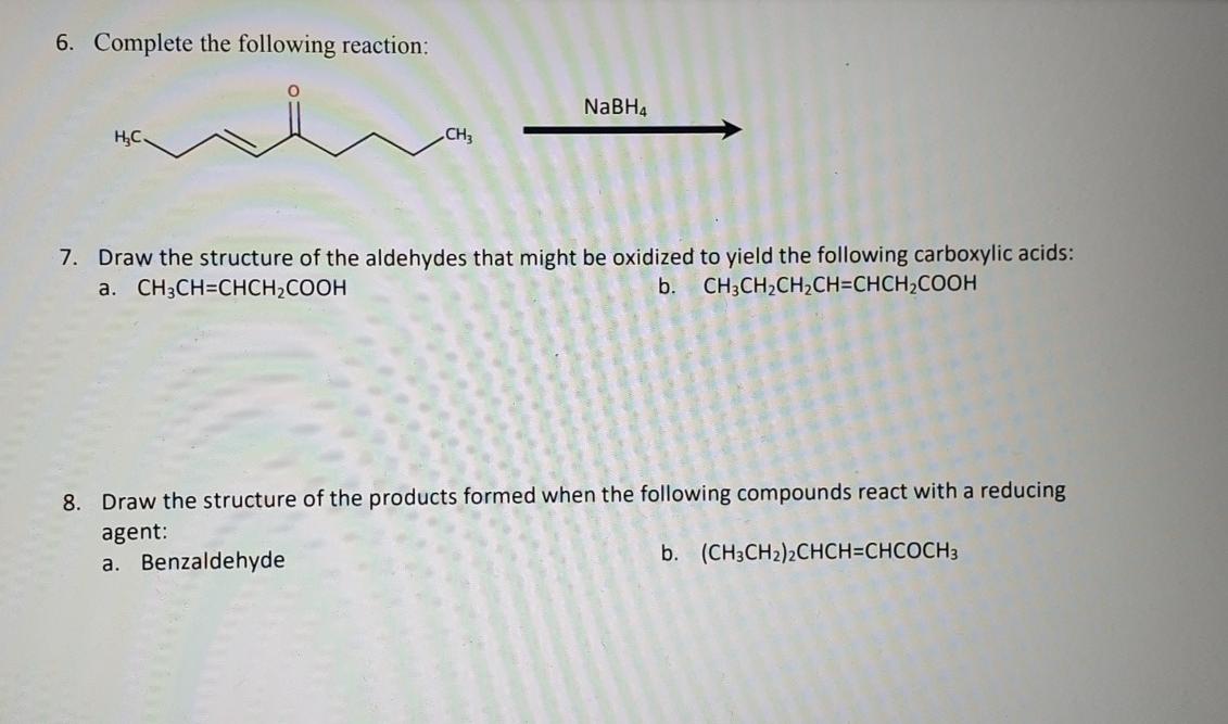 Solved 6. Complete the following reaction: NaBH4 нс. -CH3 7. | Chegg.com