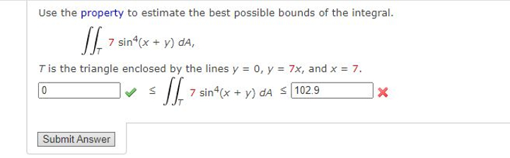 Solved Use the property to ﻿estimate the best possible | Chegg.com