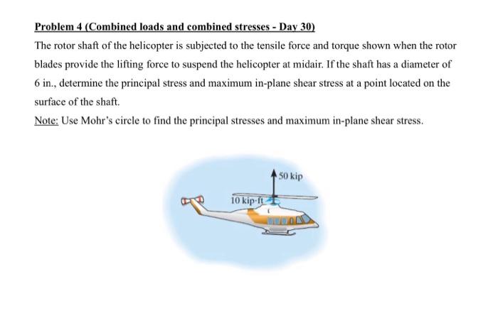 Solved Problem 4 (Combined loads and combined stresses - Day | Chegg.com