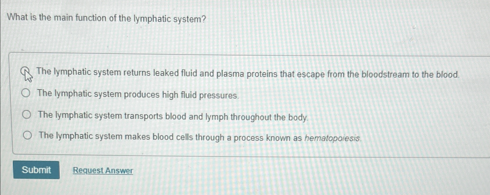 Solved What is the main function of the lymphatic system?The | Chegg.com