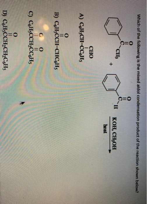 Solved Which of the following is the mixed aldol | Chegg.com