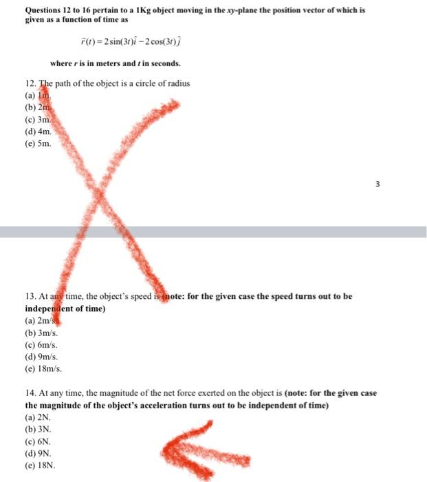 Solved Questions 12 to 16 pertain to a 1Kg object moving in | Chegg.com