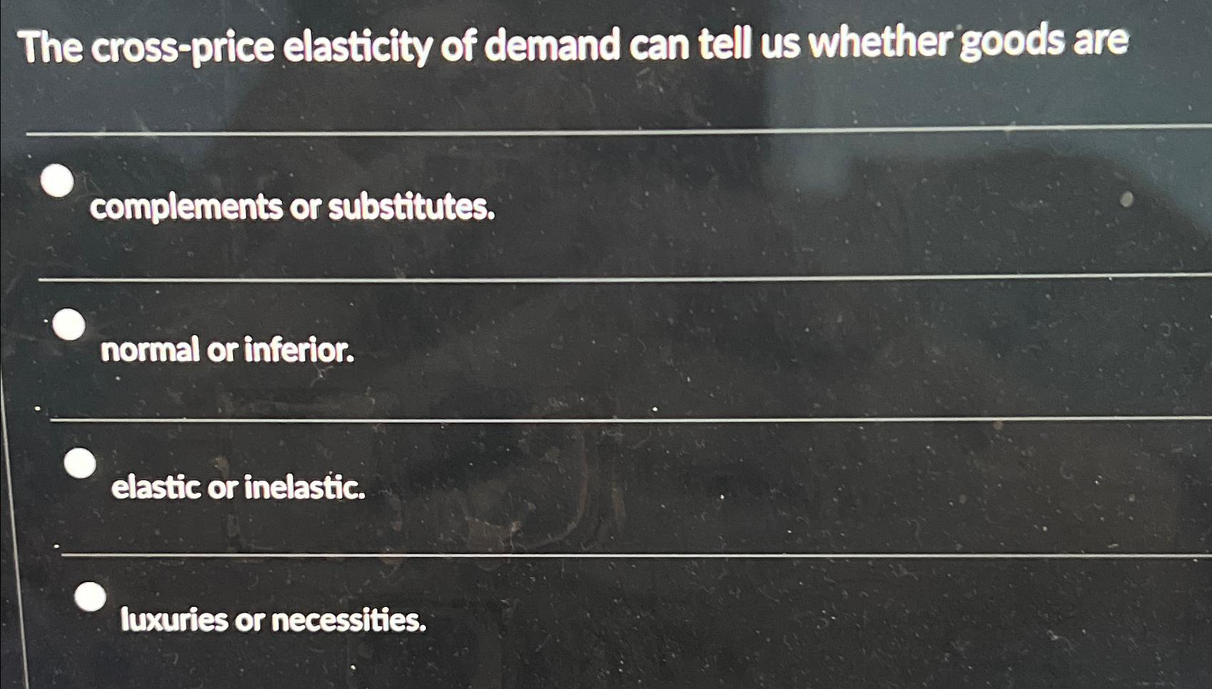 Solved The cross-price elasticity of demand can tell us | Chegg.com