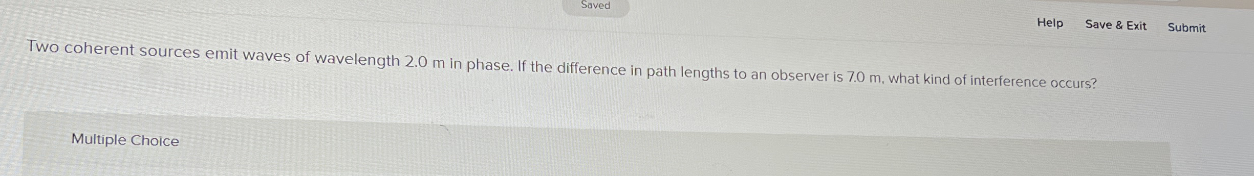 Solved SavedHelpSave & ExitSubmitTwo coherent sources emit | Chegg.com