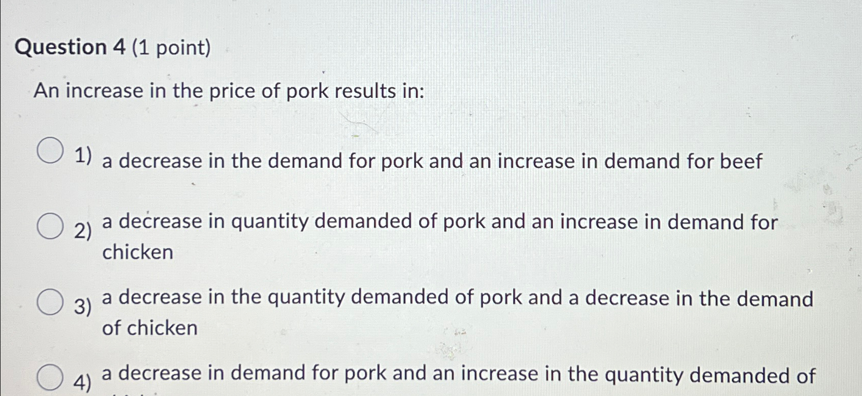 Solved Question 4 (1 ﻿point)An increase in the price of pork | Chegg.com