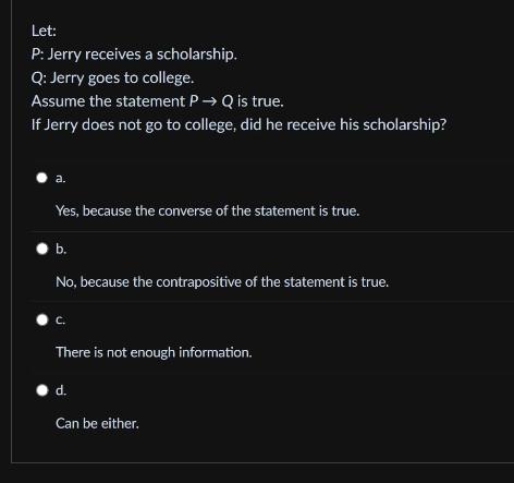 Solved Let:\\nP: Jerry receives a scholarship.\\nQ: Jerry | Chegg.com