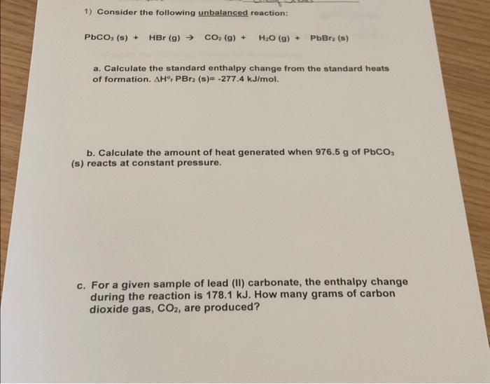 Solved 1) Consider the following unbalanced reaction: PbCO3 | Chegg.com
