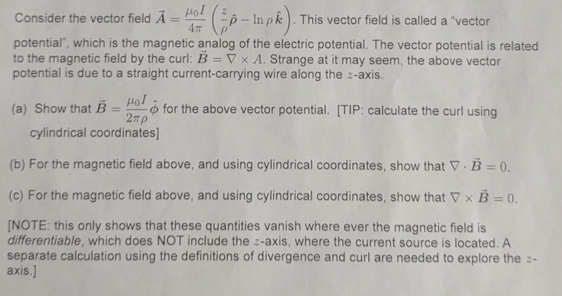 Solved Consider the vector field A=4πμ0I(ρzρ^−lnρk^). This | Chegg.com