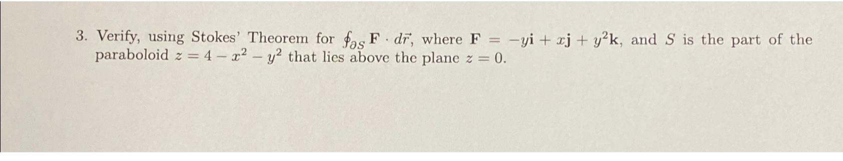 Solved Verify, using Stokes' Theorem for o∫delS﻿F*dvec(r), | Chegg.com