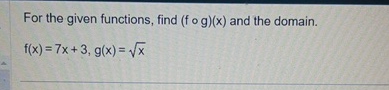 Solved For the given functions, find (f@g)(x) ﻿and the | Chegg.com