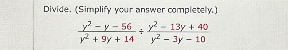 Solved Divide. (Simplify your answer | Chegg.com