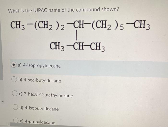 Solved What is the IUPAC name of the compound shown? CH3 | Chegg.com