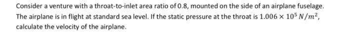 Solved Consider a venture with a throat-to-inlet area ratio | Chegg.com