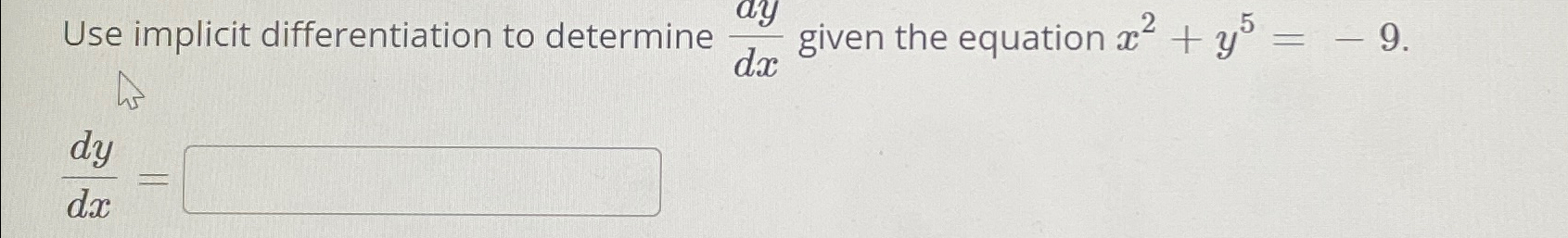 Solved Use implicit differentiation to determine dydx ﻿given | Chegg.com