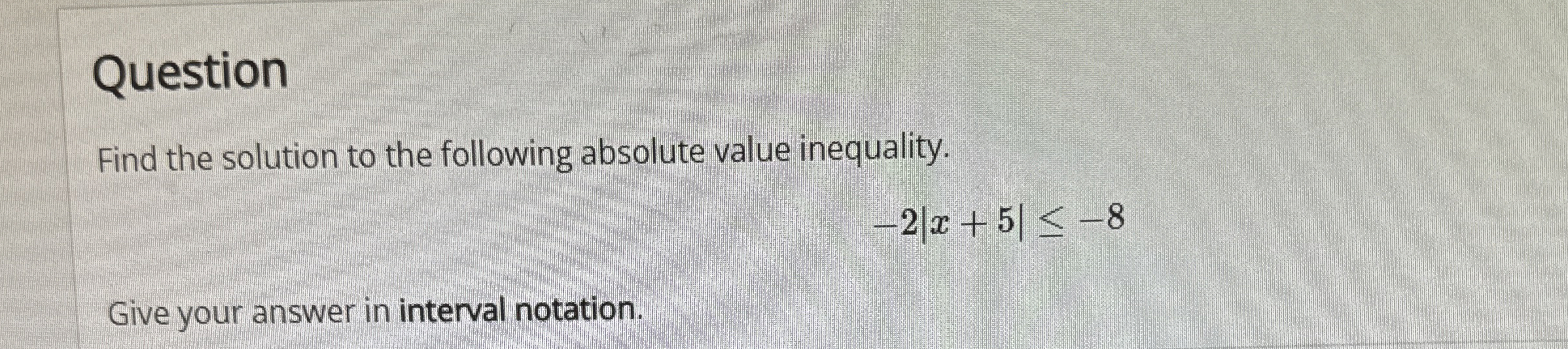 Solved QuestionFind the solution to the following absolute | Chegg.com