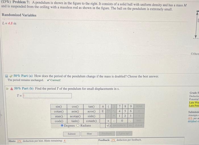 Solved (13\%) Problem 7: A pendulum is shown in the figure | Chegg.com