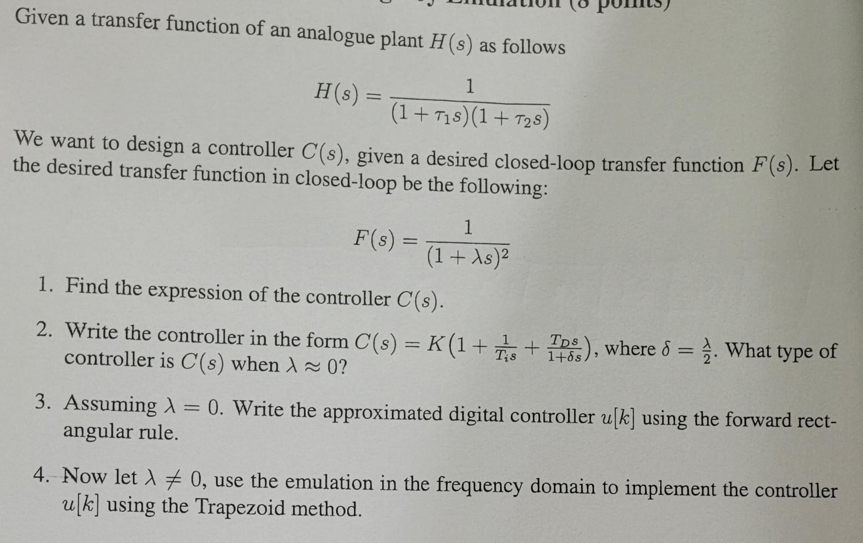 Solved Given a transfer function of an analogue plant H(s) | Chegg.com