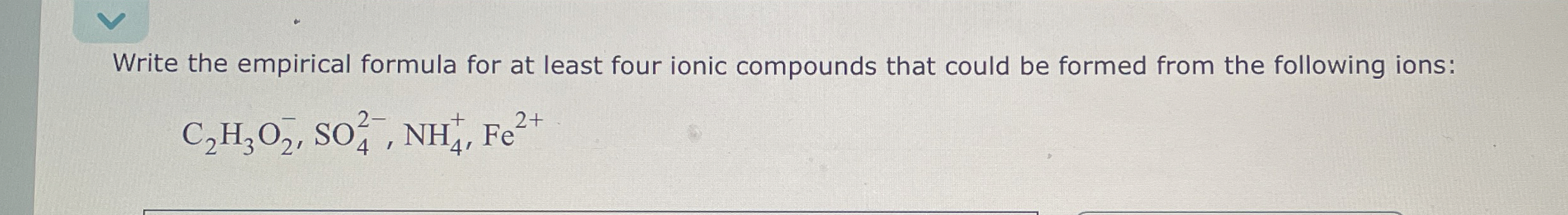 Solved Write the empirical formula for at least four ionic | Chegg.com