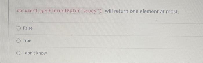 Solved document.getElementById("saucy") will return one | Chegg.com
