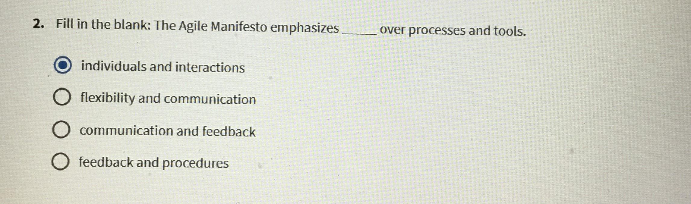 Solved Fill in the blank: The Agile Manifesto emphasizes | Chegg.com
