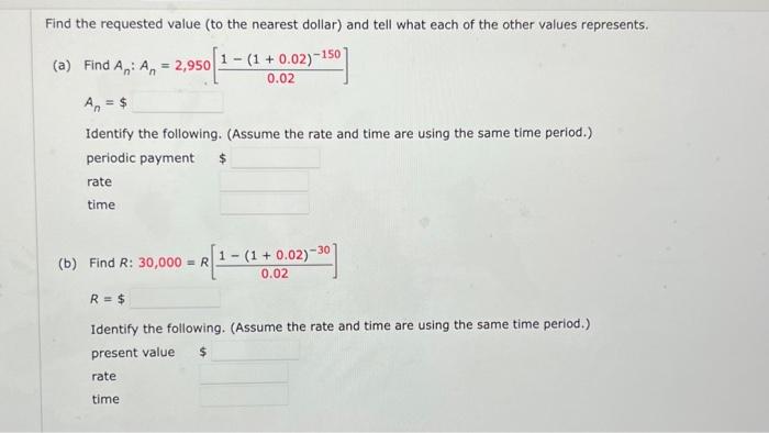 Solved Find the requested value (to the nearest dollar) and | Chegg.com