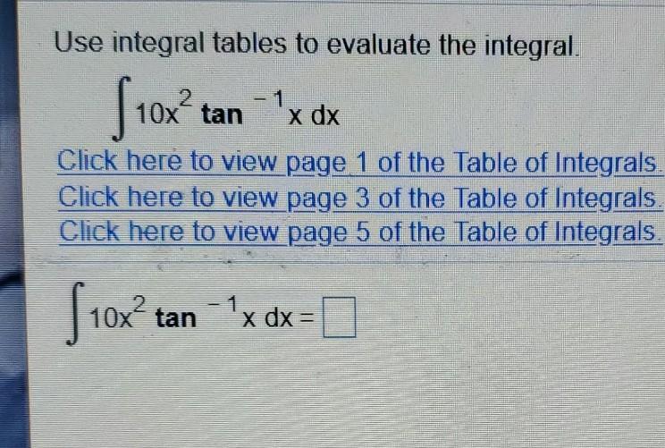 Solved Use integral tables to evaluate the integral. ( 10x ² | Chegg.com