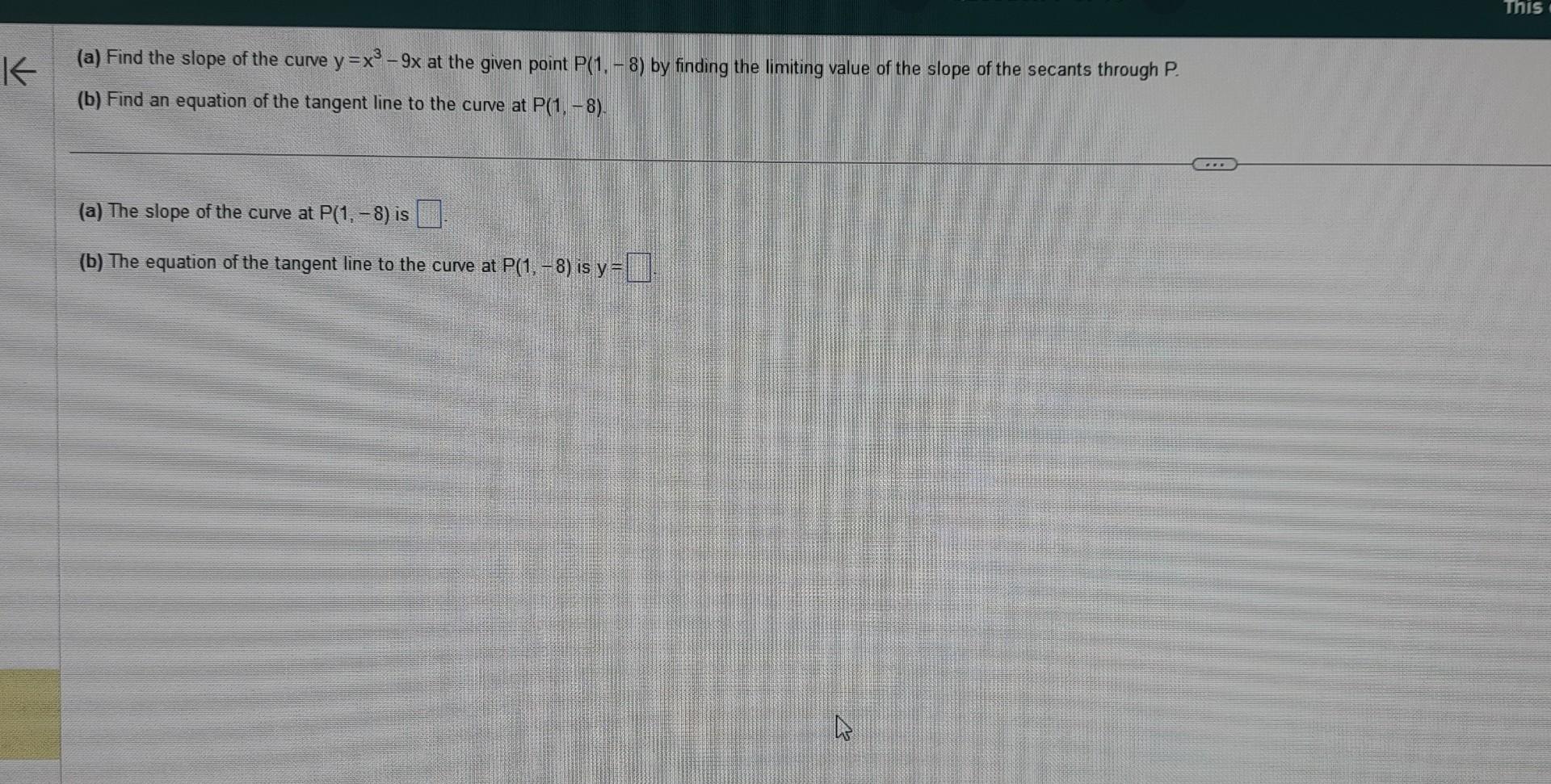 Solved (a) Find the slope of the curve y=x3−9x at the given | Chegg.com