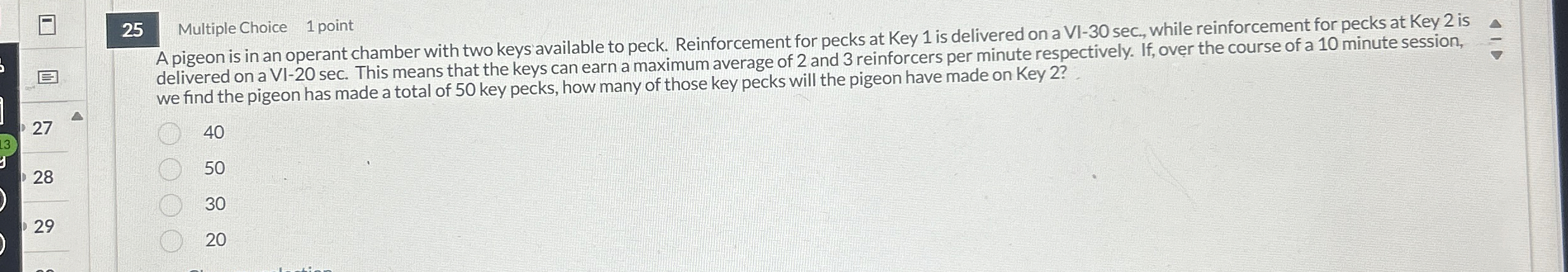 Solved 25Multiple Choice 1 ﻿pointA pigeon is in an operant | Chegg.com
