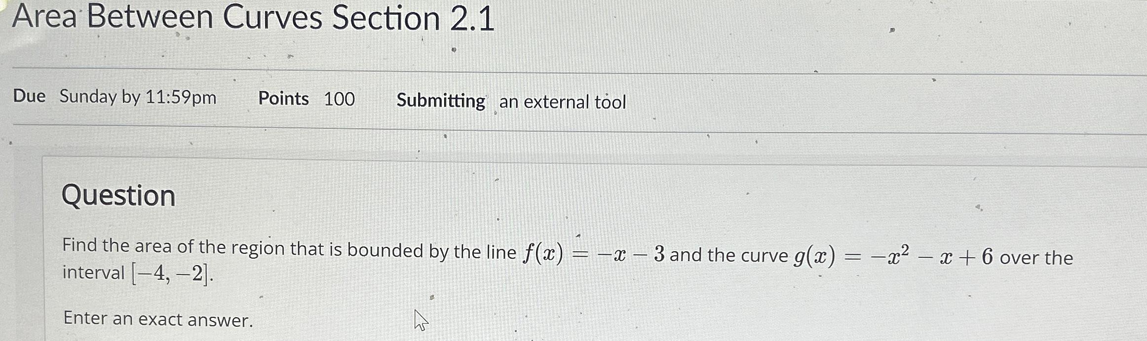 Solved Area Between Curves Section 2.1Due Sunday by 11:59 | Chegg.com