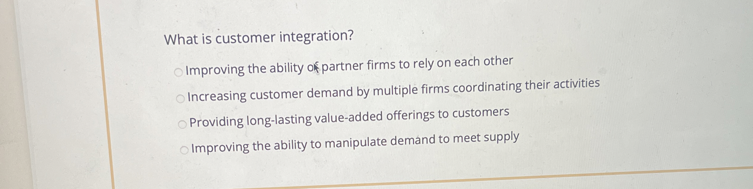 Solved What is customer integration?Improving the ability of | Chegg.com
