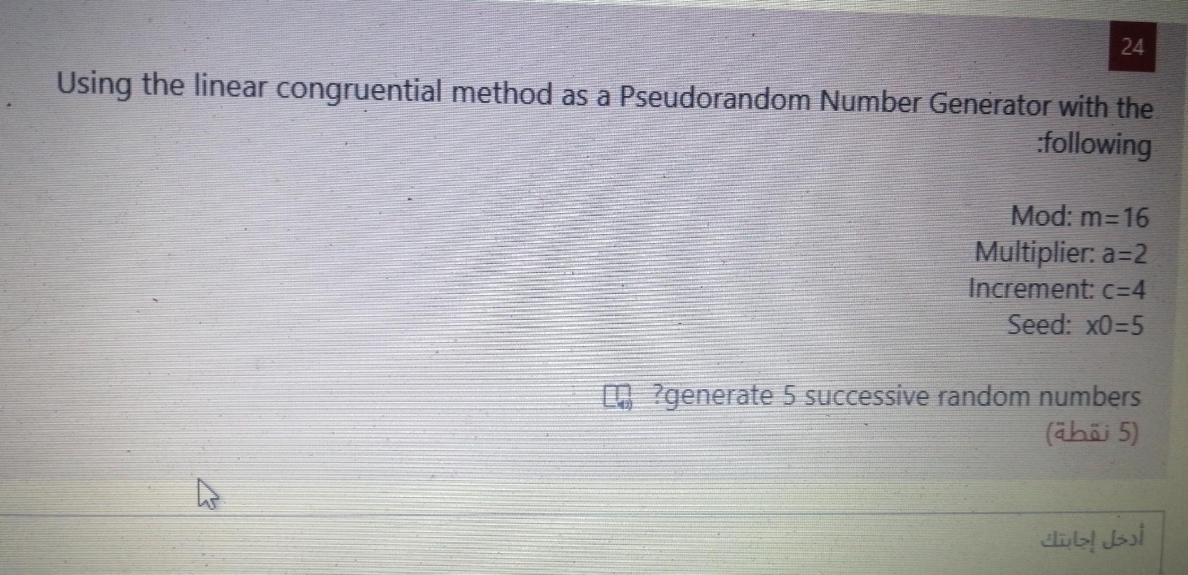 Solved 24 Using the linear congruential method as a | Chegg.com