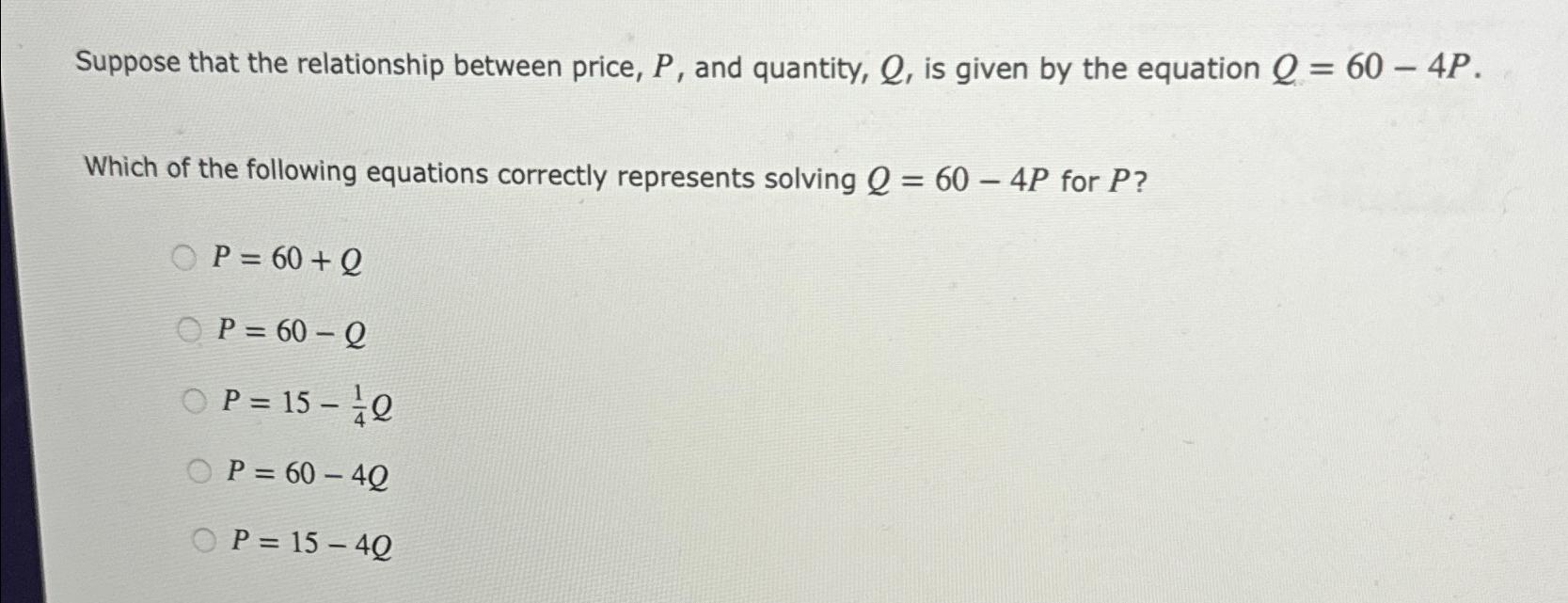 Solved Suppose that the relationship between price, P, and | Chegg.com Solved Suppose that the relationship between price, P, and | Chegg.com