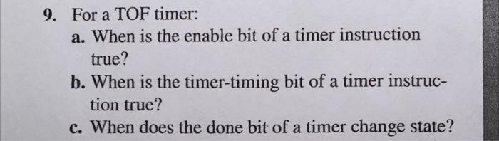 Solved 9. For a TOF timer: a. When is the enable bit of a | Chegg.com