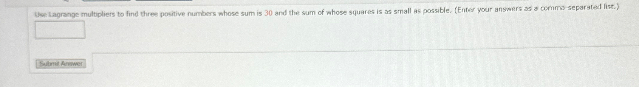 Solved Use Lagrange Multipliers To Find Three Positive 0103