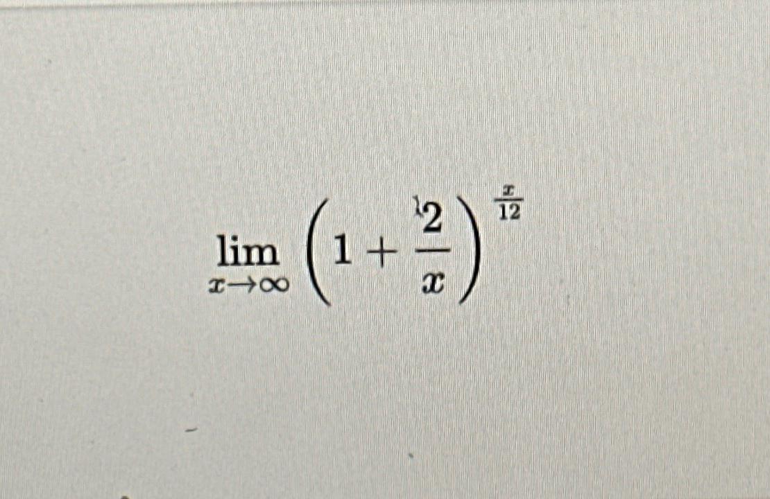 Solved limx→∞(1+2x)x12 | Chegg.com