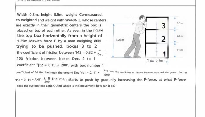 Width 0.8 m, height 0.5 m, weight Co-measured, | Chegg.com