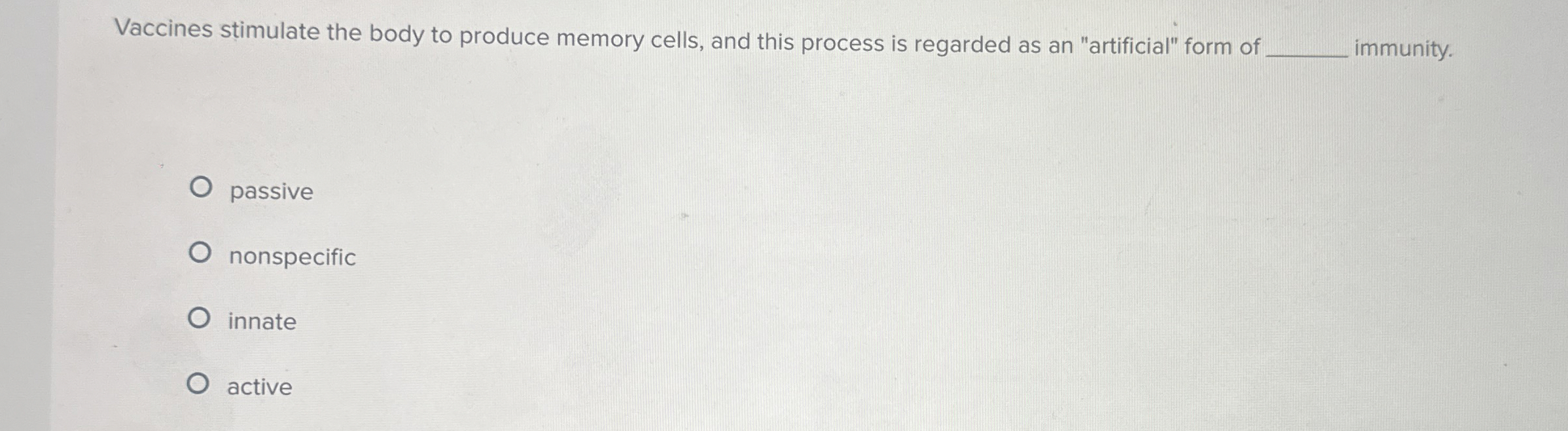 Solved Vaccines stimulate the body to produce memory cells, | Chegg.com