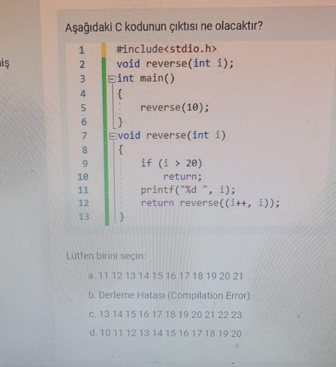Solved Aşağıdaki C kodunun çıktısı ne olacaktır? 1 2. iş 3 4 | Chegg.com