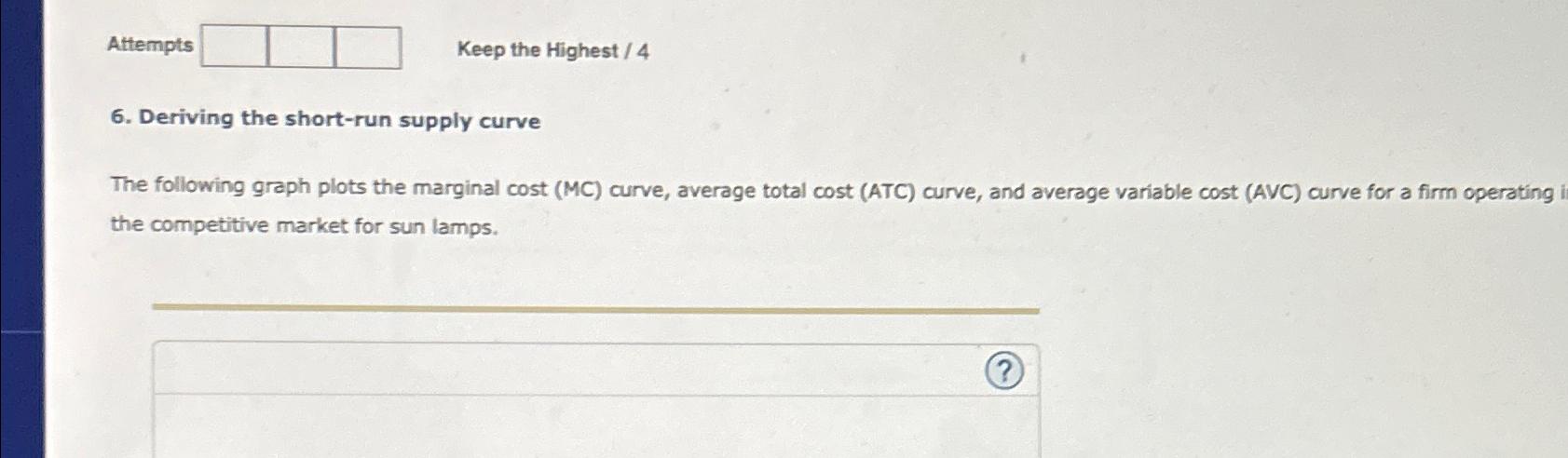 Solved AttemptsKeep the Highest ?46. ﻿Deriving the short-run | Chegg.com