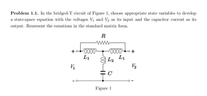Solved Problem 1.1. In the bridged-T circuit of Figure 1, | Chegg.com