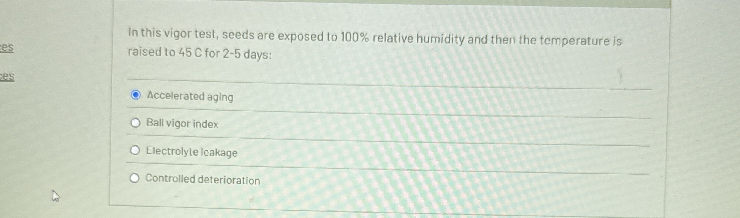 Solved In this vigor test, seeds are exposed to 100% | Chegg.com